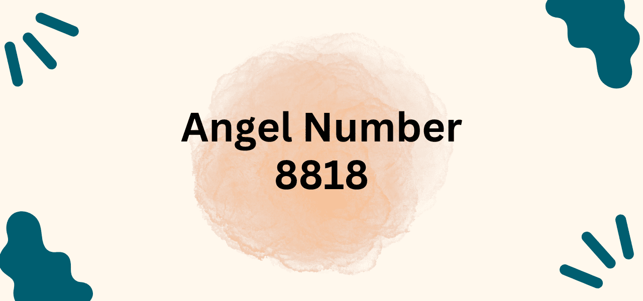 Angel Number 8818 Meaning: Twin Flame, Numerology, Career, Love ...
